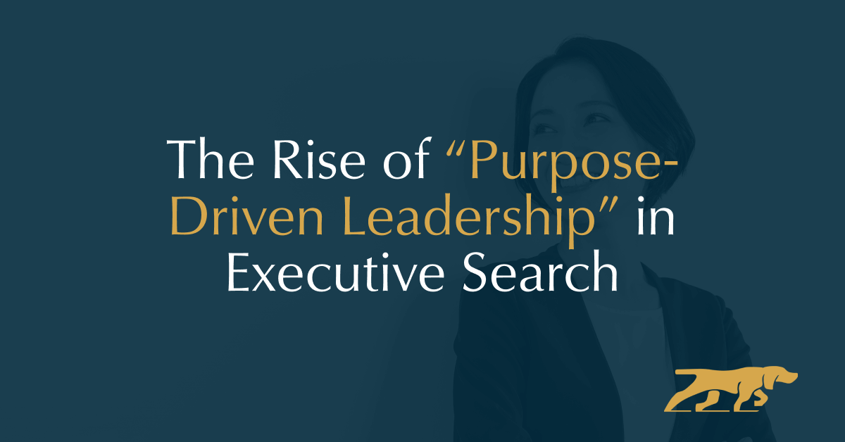 The Rise of “Purpose-Driven Leadership” in Executive Search - Handler